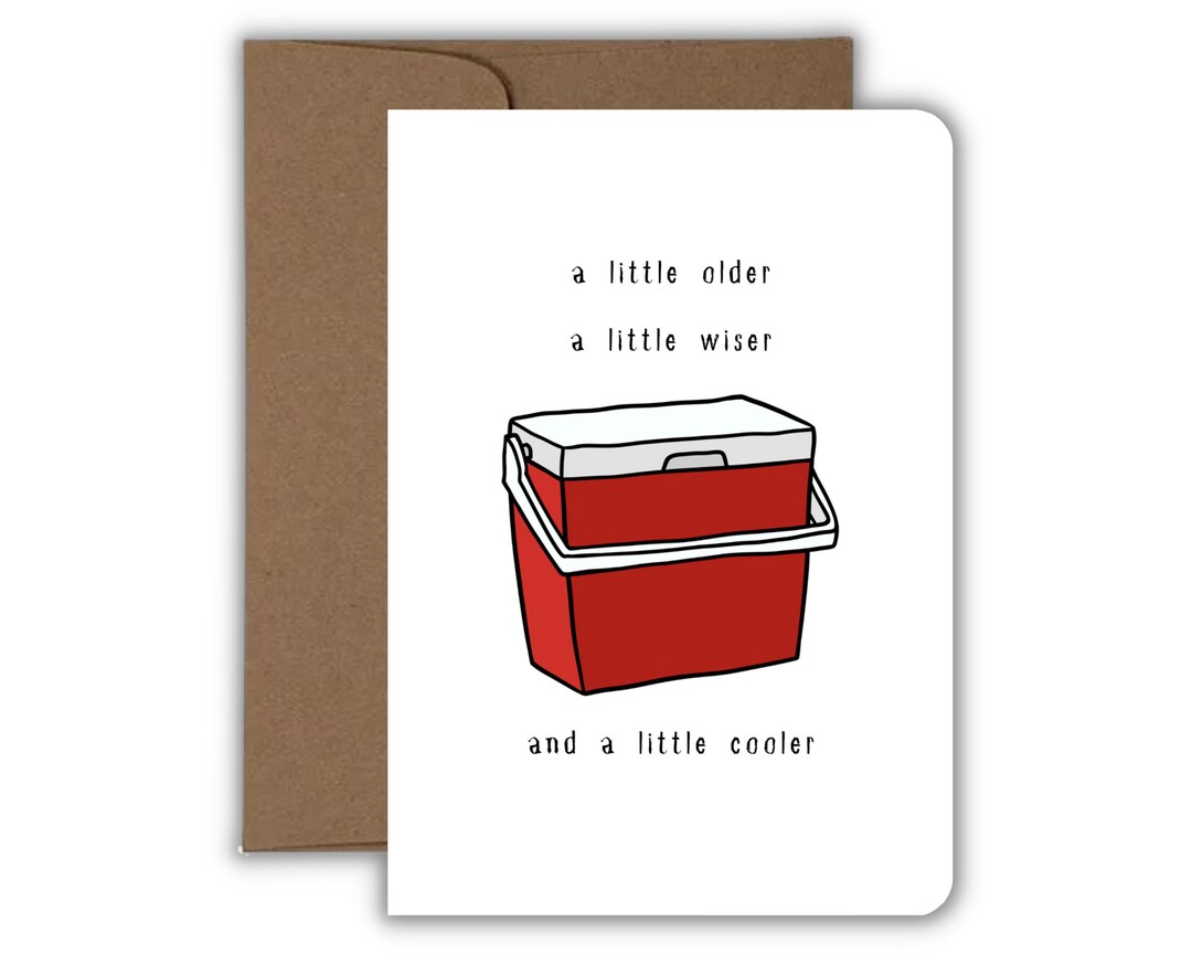 A Little Older. A Little Wiser. A Little Cooler. Birthday Card, Funny ...