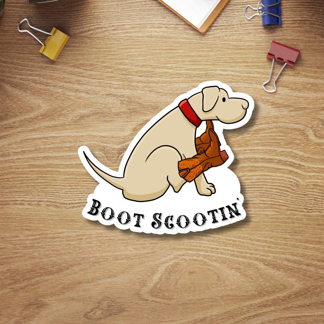 Boot Scootin' Sticker, Cute Dog Sticker, Funny Booty Scootin' Sticker ...