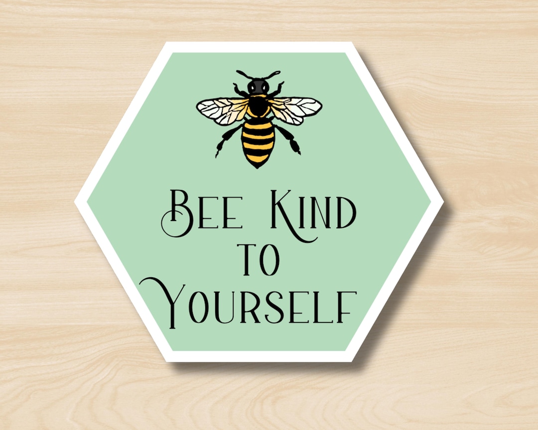 Bee Kind to Yourself Sticker, Cute Motivational Bee Sticker, Self-care ...