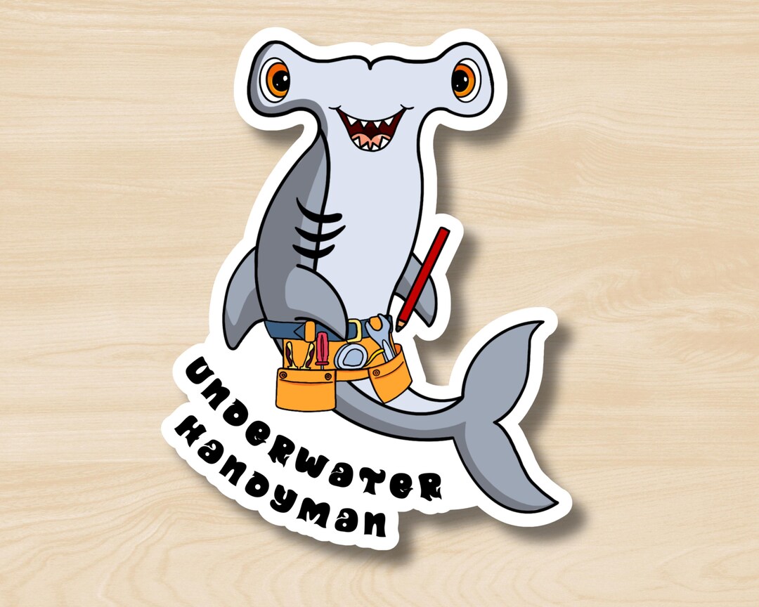 Hammerhead Shark: Underwater Handyman Sticker, Funny Shark Sticker ...