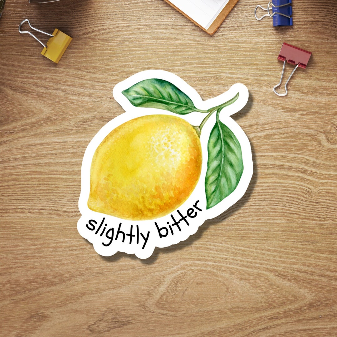 Slightly Bitter Sticker, Funny Snarky Lemon Sticker, Subversive Sticker ...