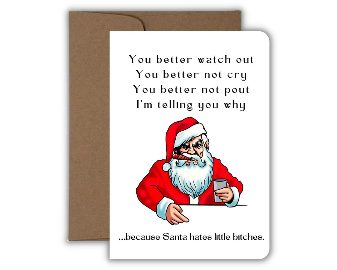 Santa Hates Little Bitches Christmas Greeting Card, Inappropriate Santa ...