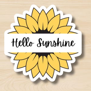 Hello Sunshine Sticker, Cute Sunflower Sticker, Positive Sticker ...