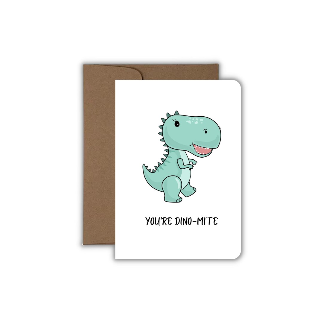 You're Dino-mite, Funny Dinosaur Pun Love Card, Love & Friendship Card ...