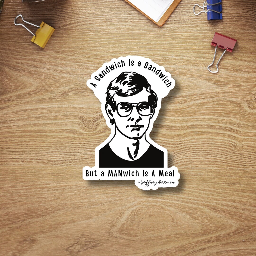 A Sandwich is a Sandwich Sticker, Funny Snarky Cannibalism Sticker ...