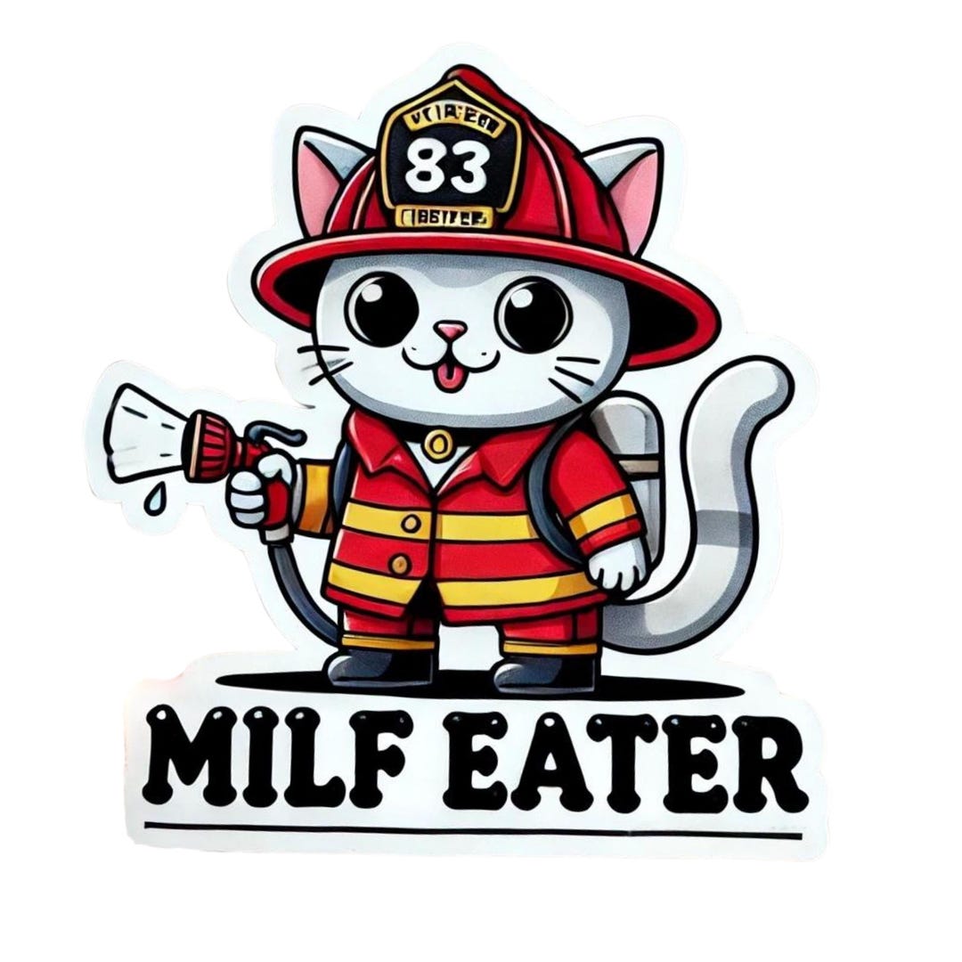 Custom Cat MILF Eater Firefighter Sticker, Firefighter, Fireman Cat ...