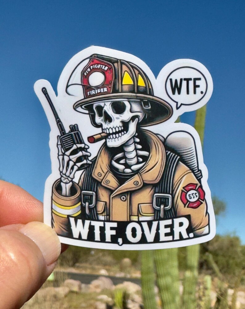 Skeleton Firefighter WTF Over Walkie Talkie Sticker, WTF Sticker ...