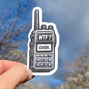 WTF Over Walkie Talkie Vinyl Sticker: Sarcastic Humor - Etsy