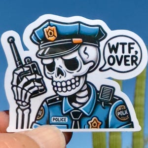 Skeleton Police Officer WTF Over Walkie Talkie Sticker, WTF, Walkie ...