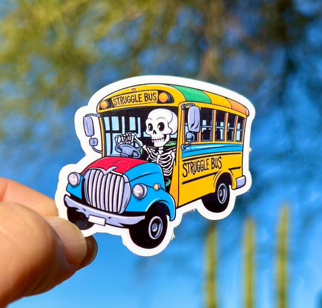 Struggle Bus Sticker: Humorous Skeleton School Bus Vinyl Decal - Etsy