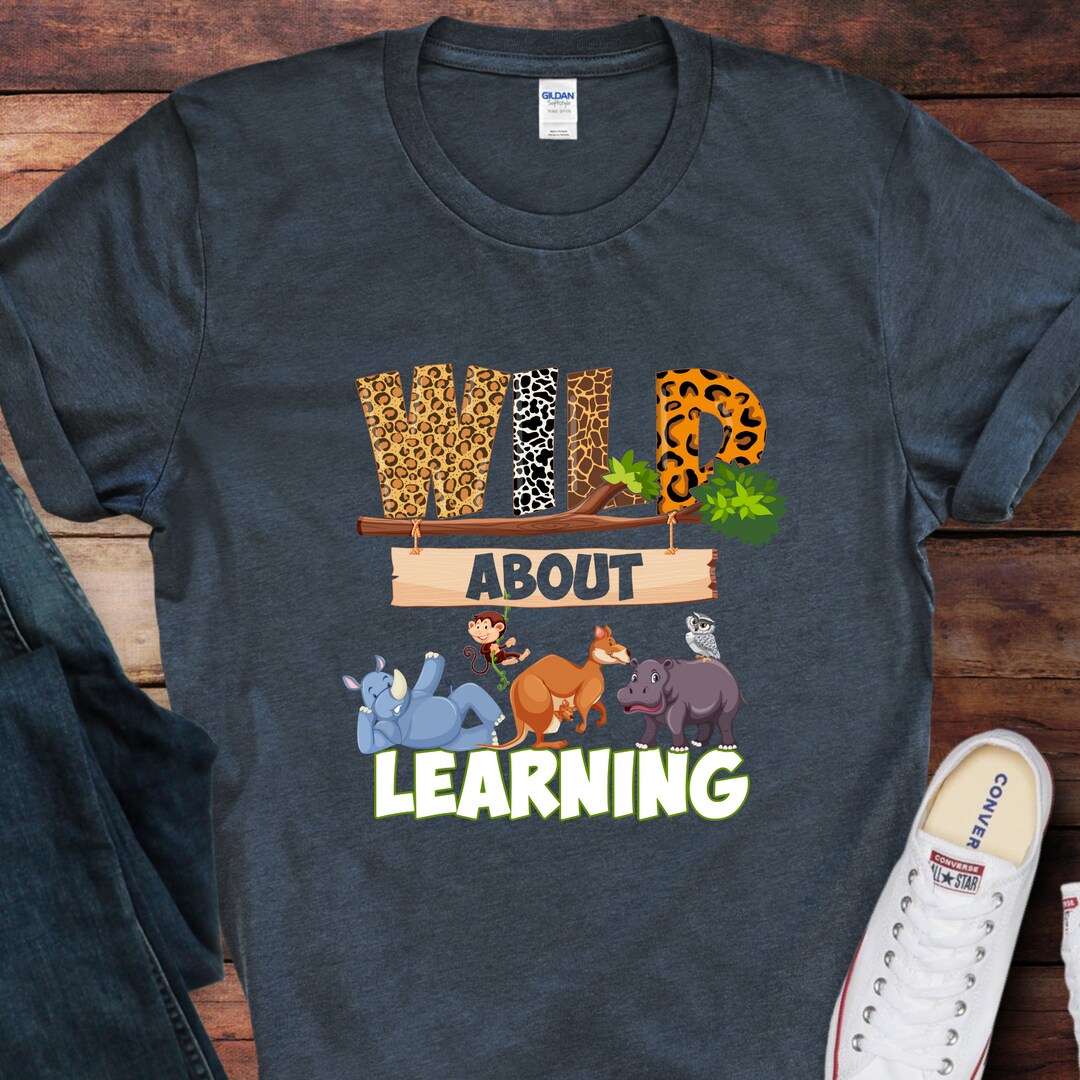 Wild About Learning at School Sweatshirt,2024 Funny School Shirts ...