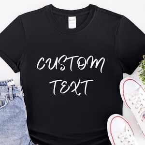 Custom Text T-shirt, Custom Text Shirts, Customized Text Shirt, Custom ...