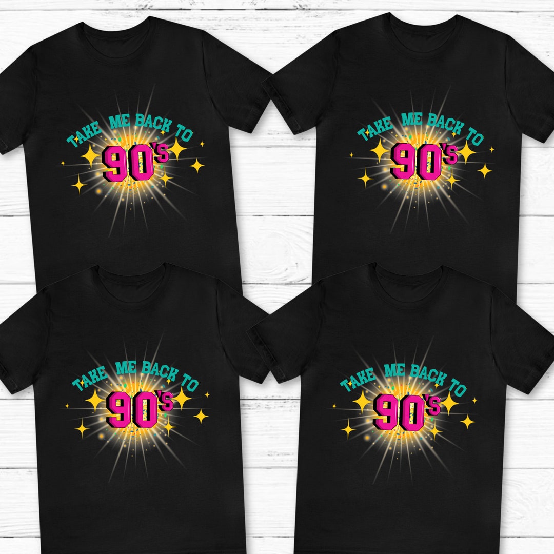Take Me Back to 90s Shirt,trendy 90s Party Shirts,90s Squad Shirts ...
