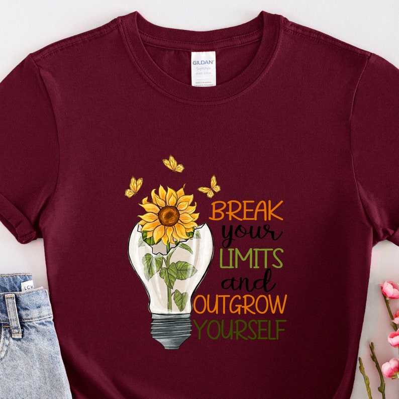 Break Your Limits and Outgrow Yourself T-shirt,kindness Shirt ...