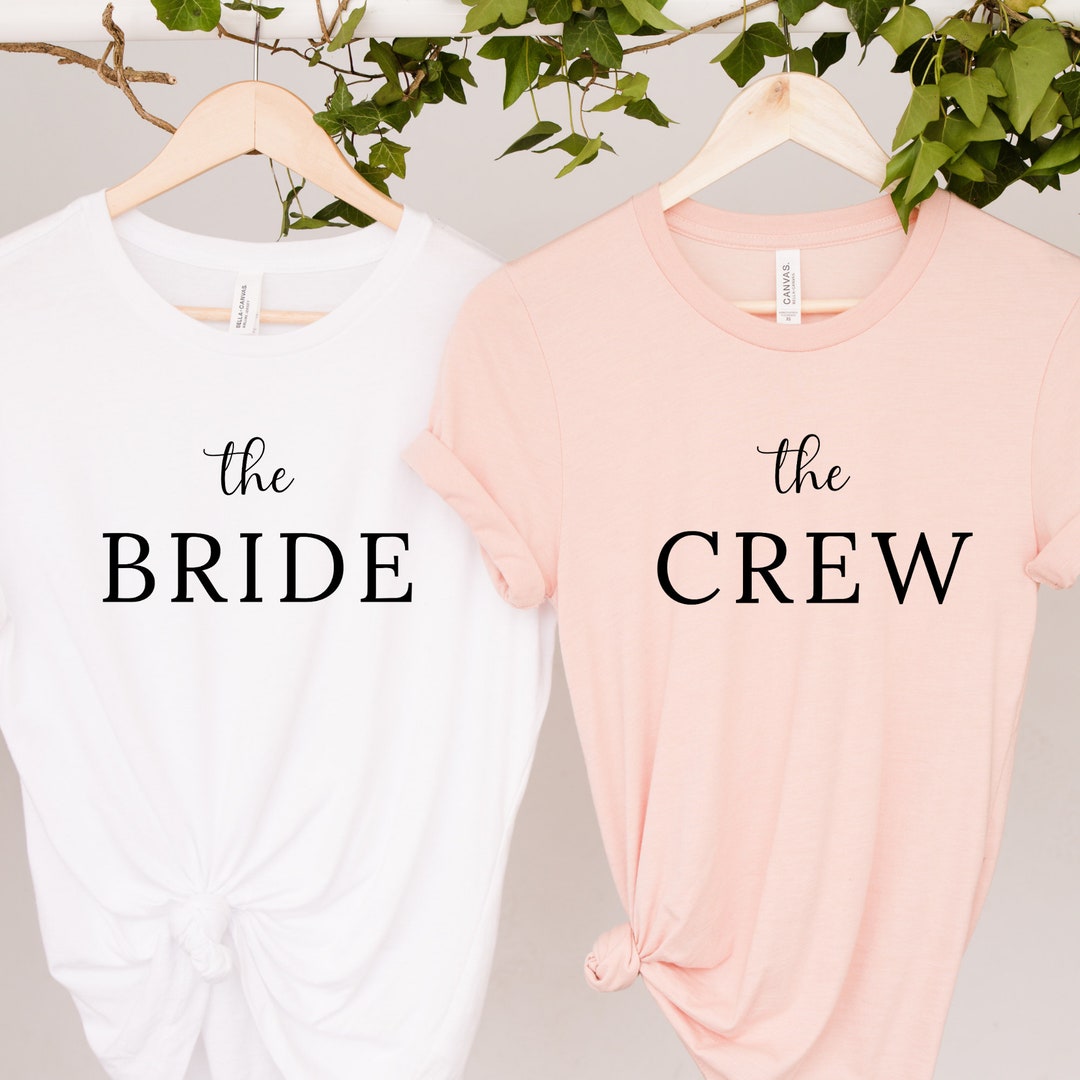 The Bride and Bride Squad Matching Shirts, Bride Crew Shirts, Wedding ...