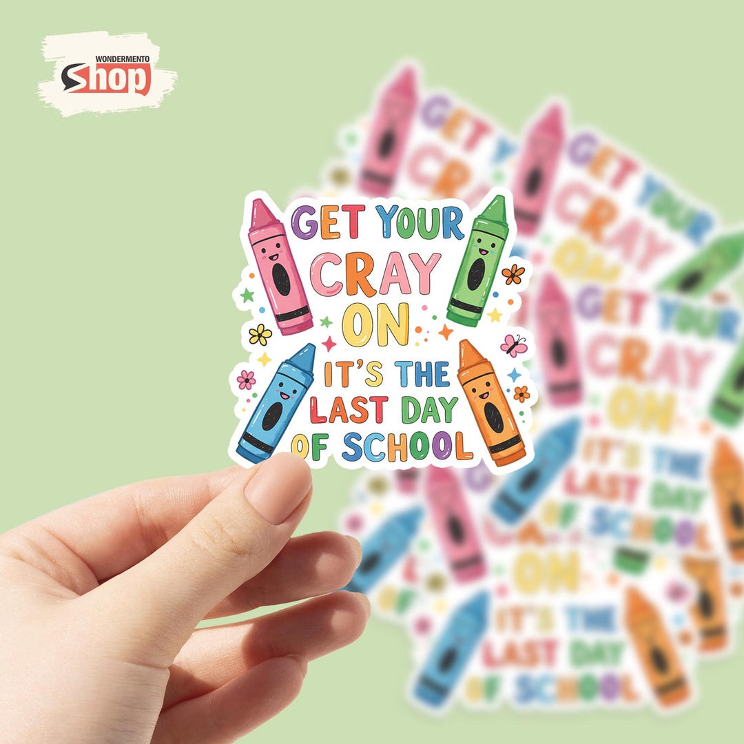 Get Your Cray on Last Day of School Sticker, Funny Teacher Crayon Vinyl ...