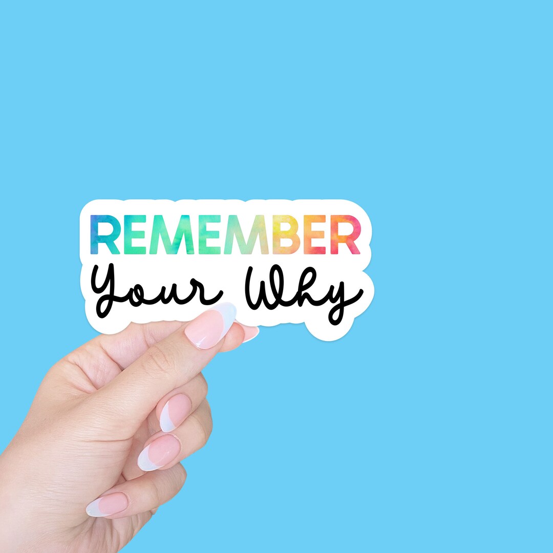 Mental Health Awareness Sticker/remember Your Why/gift for Friend ...