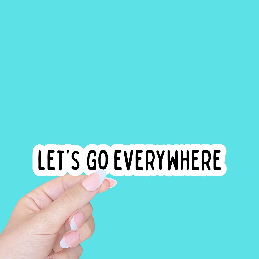Let's Go Everywhere Sticker, Travel Sticker, Luggage Sticker, Long ...