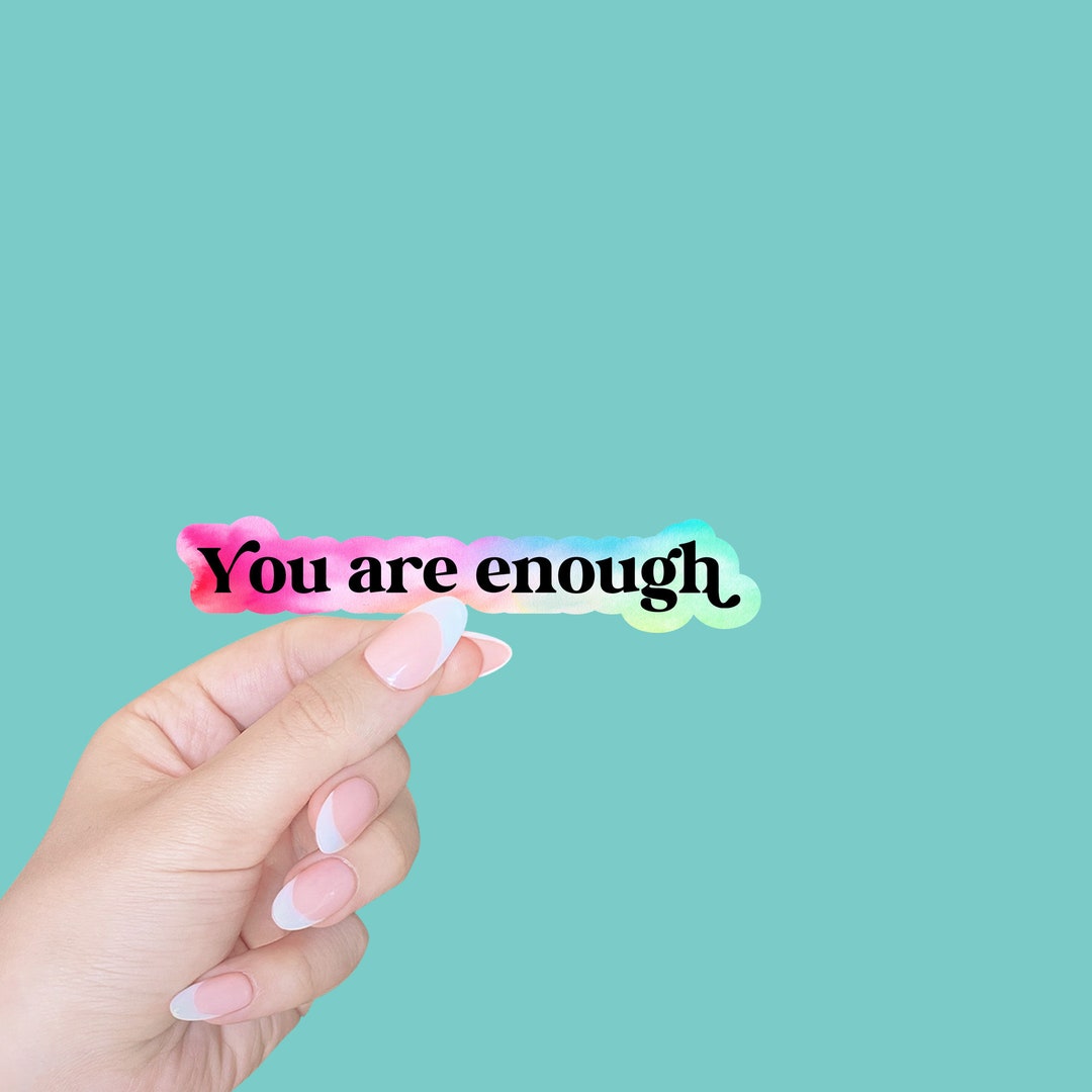 You Are Enough Sticker/mental Health Stickers/faith Stickers ...