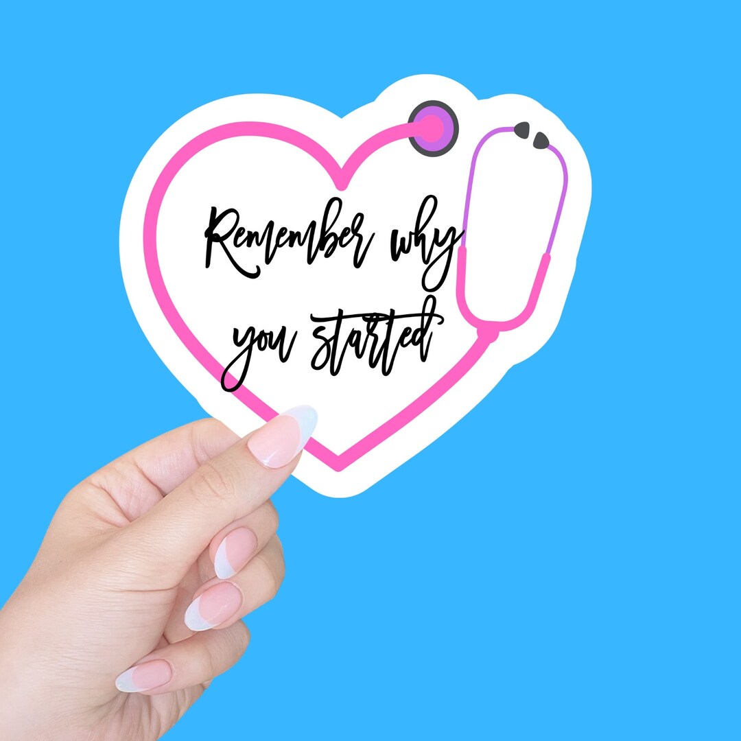 Stethoscope Sticker/remember Your Why Sticker /healthcare Gift/nurse ...
