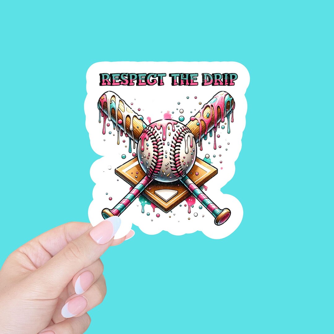 Respect the Drip Baseball Sticker/helmet Sticker/baseball Gift/tumbler ...