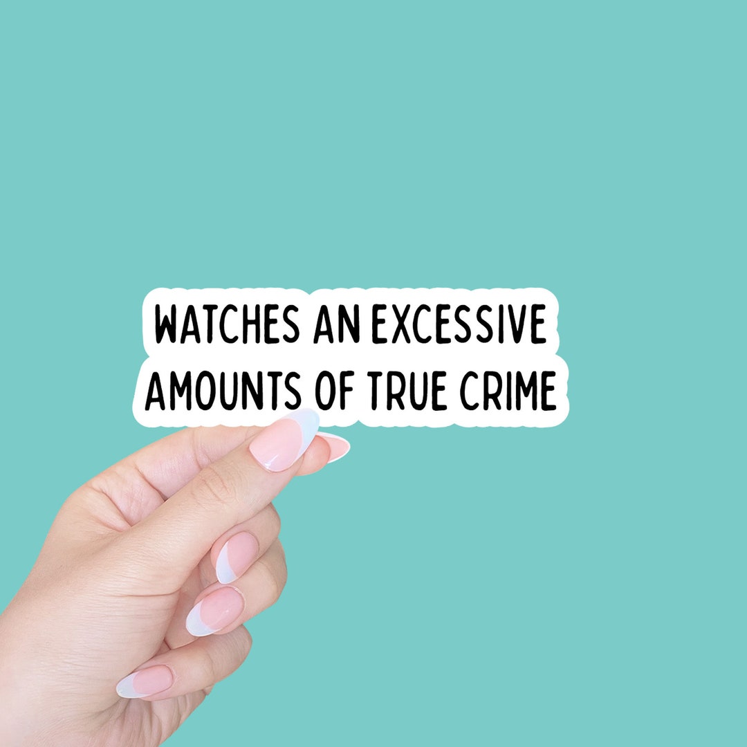 True Crime Stickers/funny Stickers/water Bottle Stickers/true Crime ...