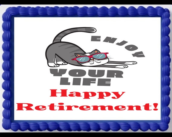 Happy Retirement Cat Enjoy Your Life Cute Image Edible - Etsy Australia