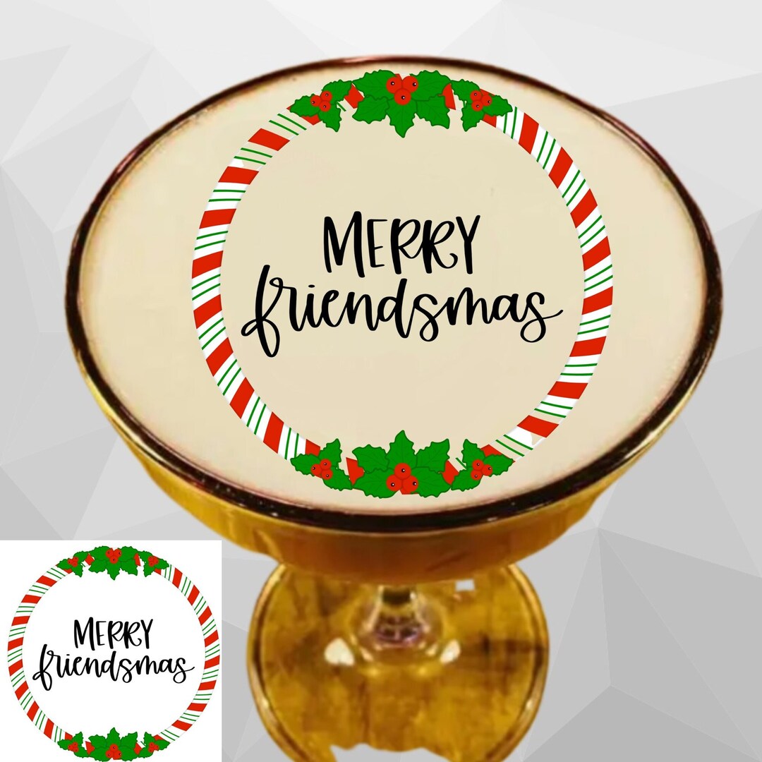 Merry Friendsmas Edible Drink Christmas Cocktail Toppers Photo Edible ...