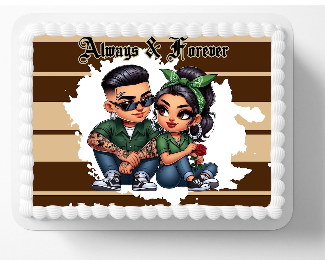 Always & Forever Latin Couple Chola Cholo Lowrider Homie Chicana Edible ...