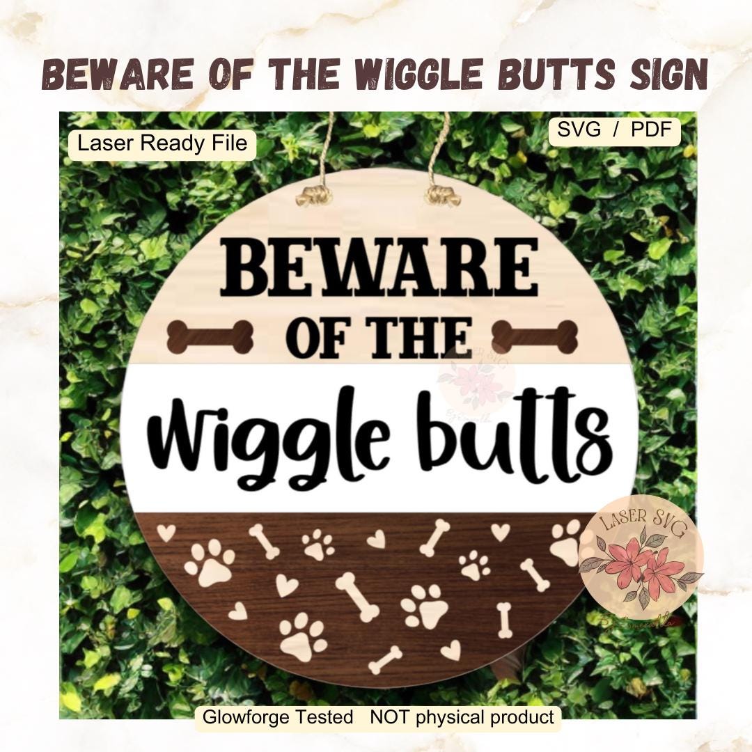 Beware of Wiggle Butts Dog Sign SVG: Laser Cut Welcome Door Hanger ...