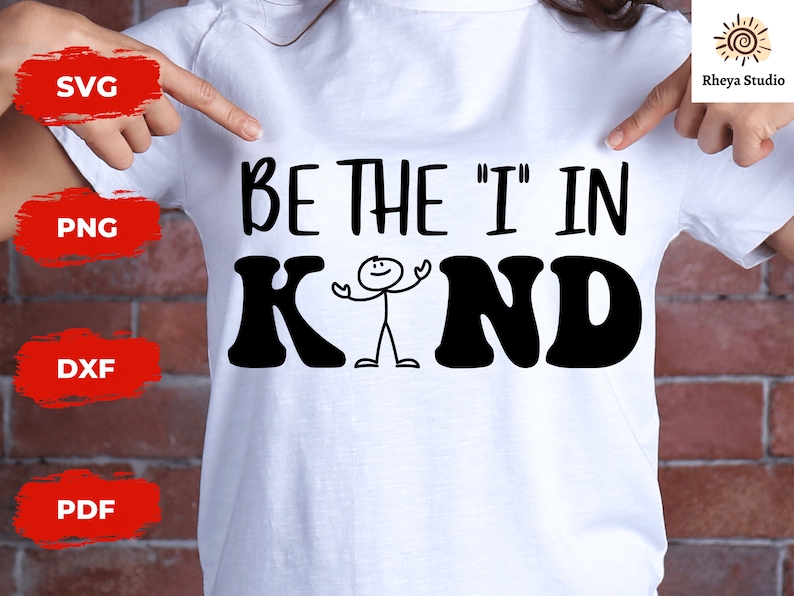 Be the I in Kind Svg, Be Kind Svg - Digital Download Svg, Dxf, Png, Pdf ...