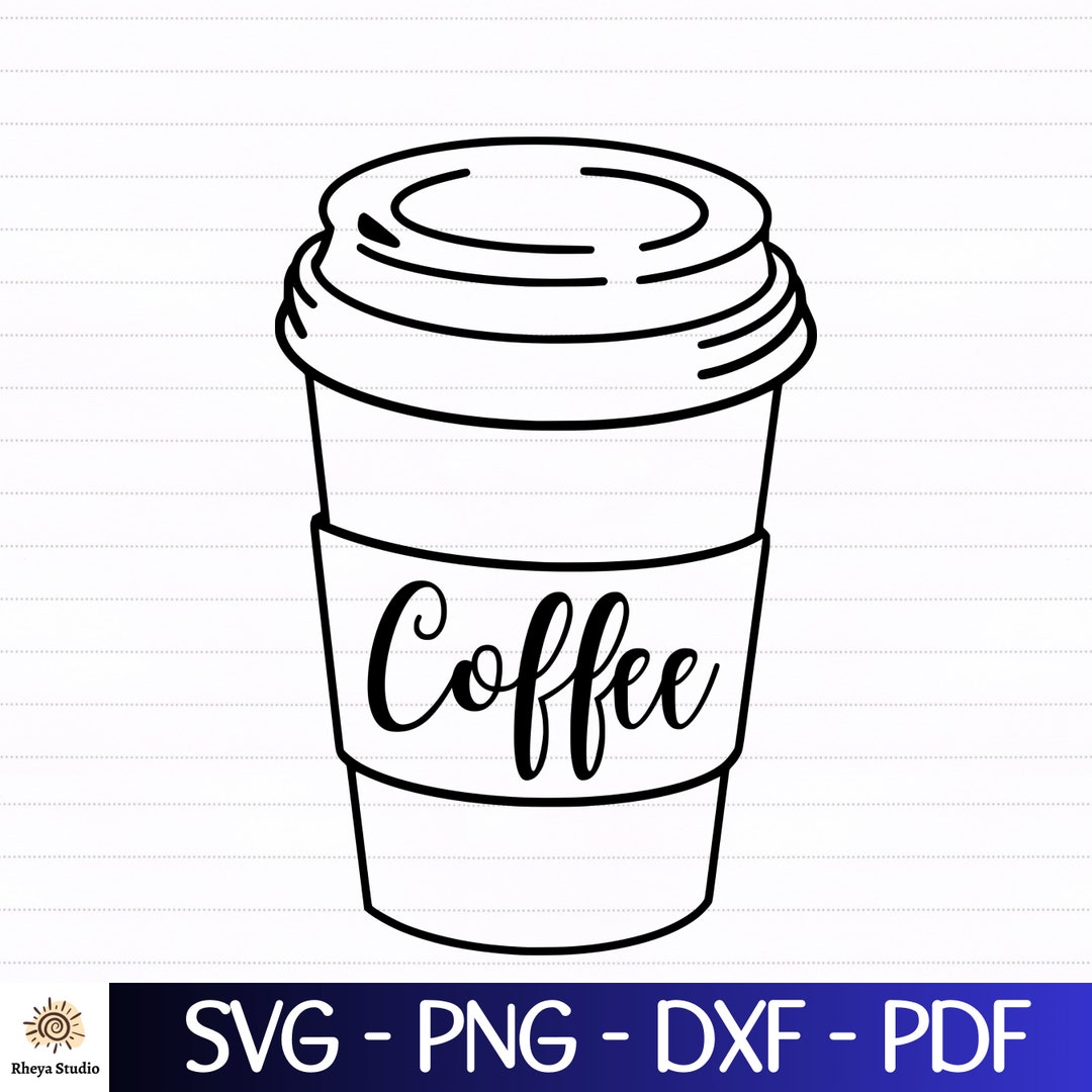 Coffe to Go Svg, Coffee Cup Svg - Digital Download Svg, Dxf, Png, Pdf ...