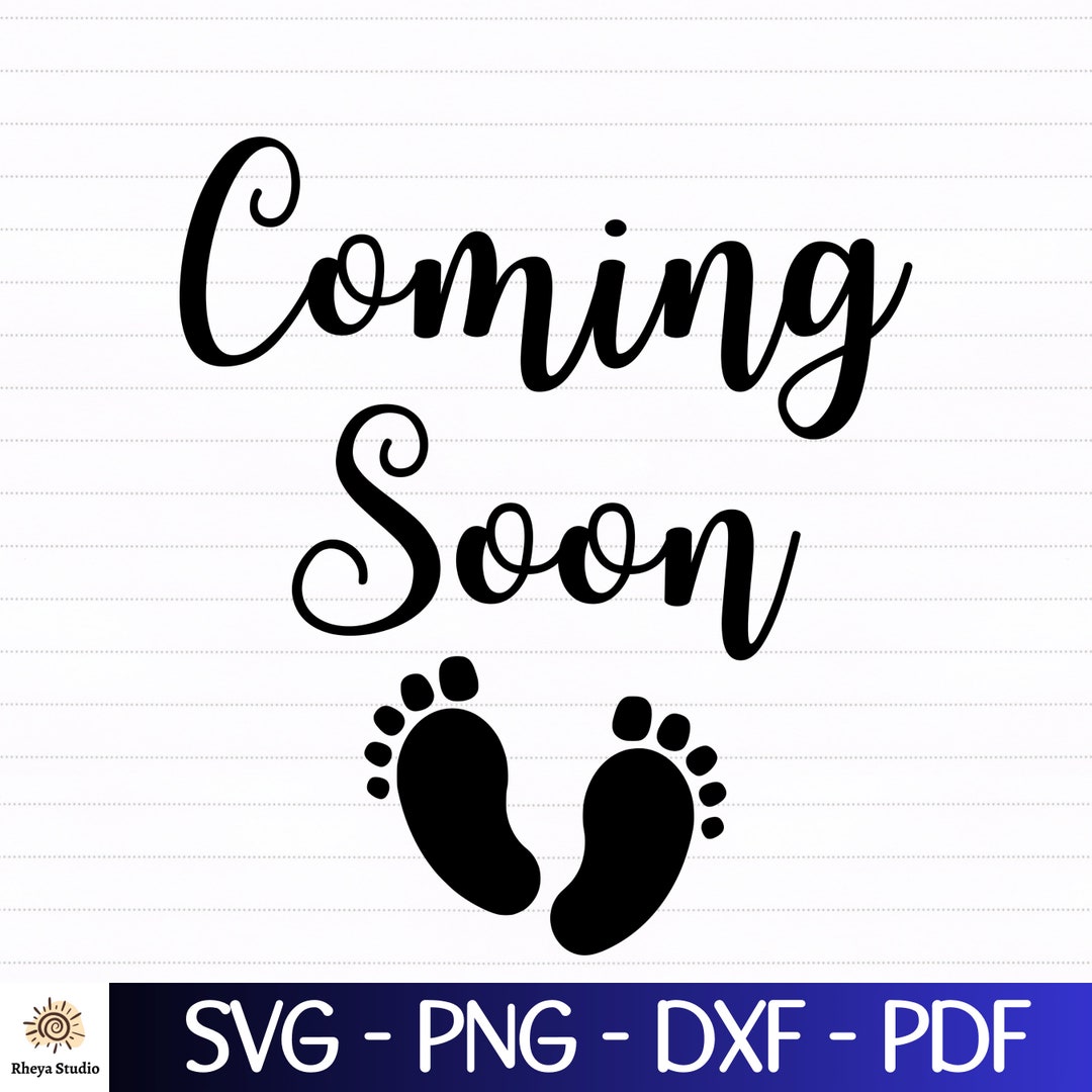 Coming Soon Svg - Digital Download Svg, Dxf, Png, Pdf, Baby ...