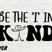Be the I in Kind Svg Be Kind Svg Digital Download Svg Dxf - Etsy