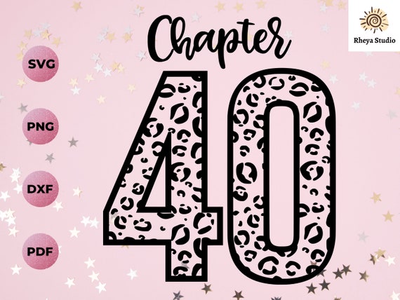 Leopard Chapter 40 Svg 40th Birthday Svg Forty Birthday Svg - Etsy