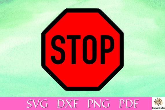Stop Sign Svg Stop Svg Digital Download Svg Dxf Png Pdf - Etsy