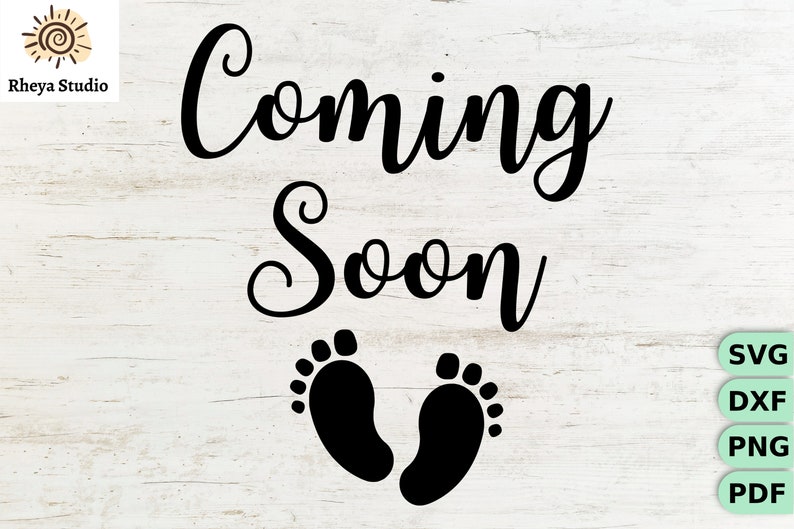 Coming Soon Svg - Digital Download Svg, Dxf, Png, Pdf, Baby ...