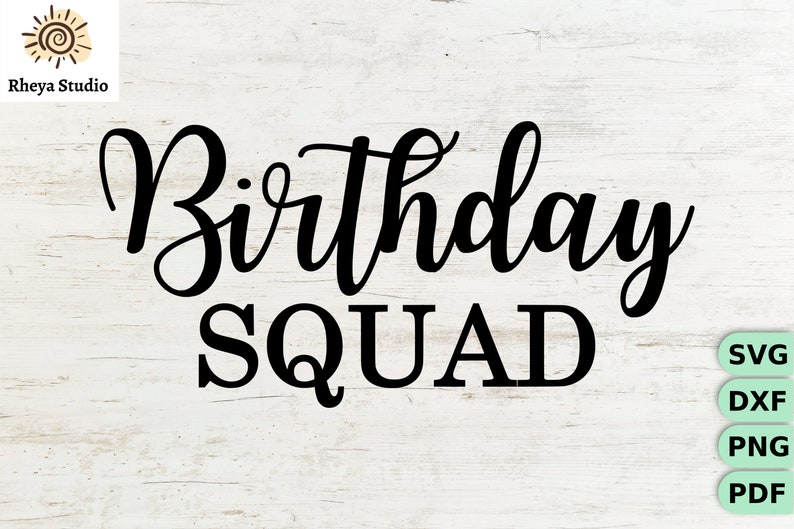 Birthday Squad Svg Happy Birthday Svg Birthday Party Svg Etsy