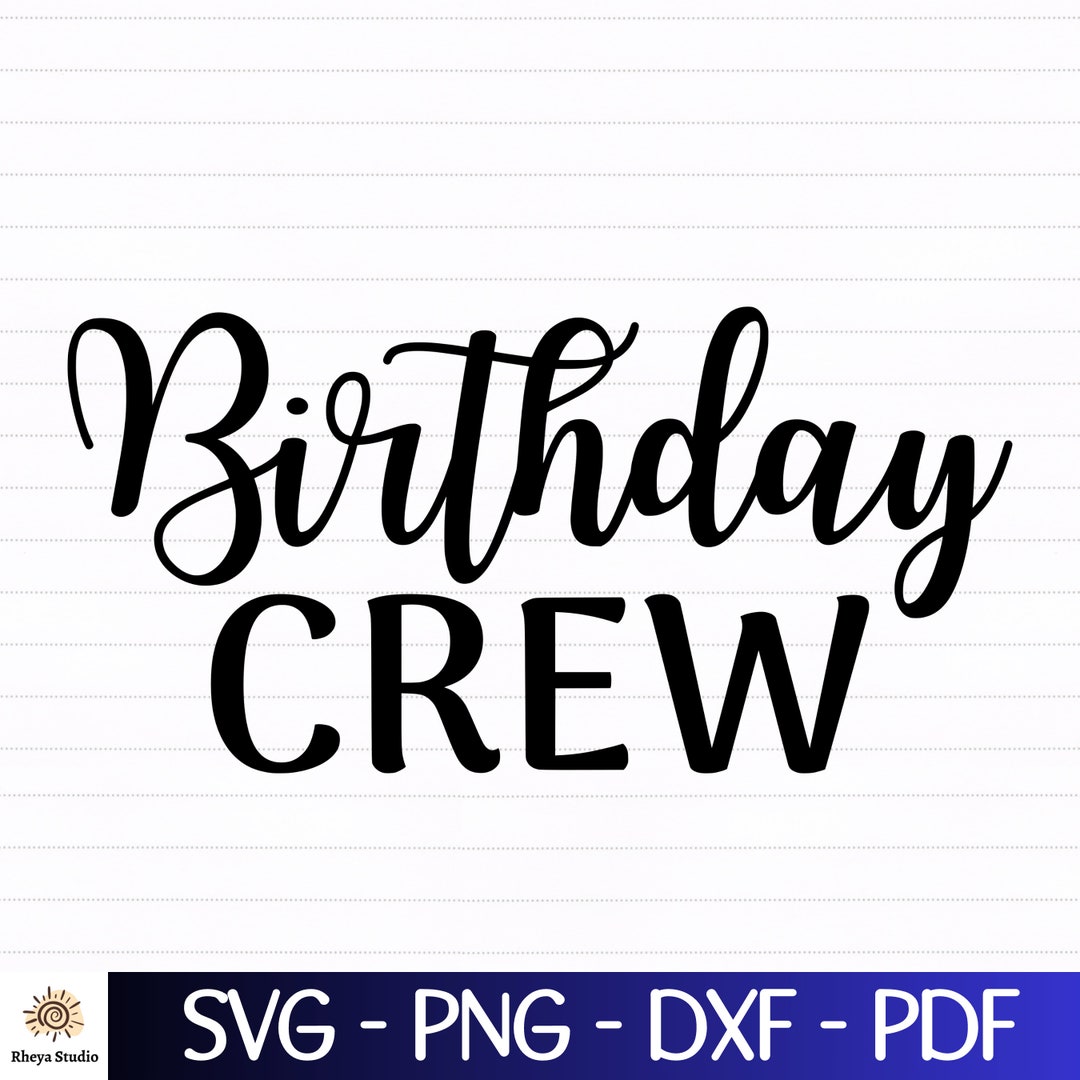 Birthday Crew Svg, Happy Birthday Svg, Birthday Party Svg Digital ...