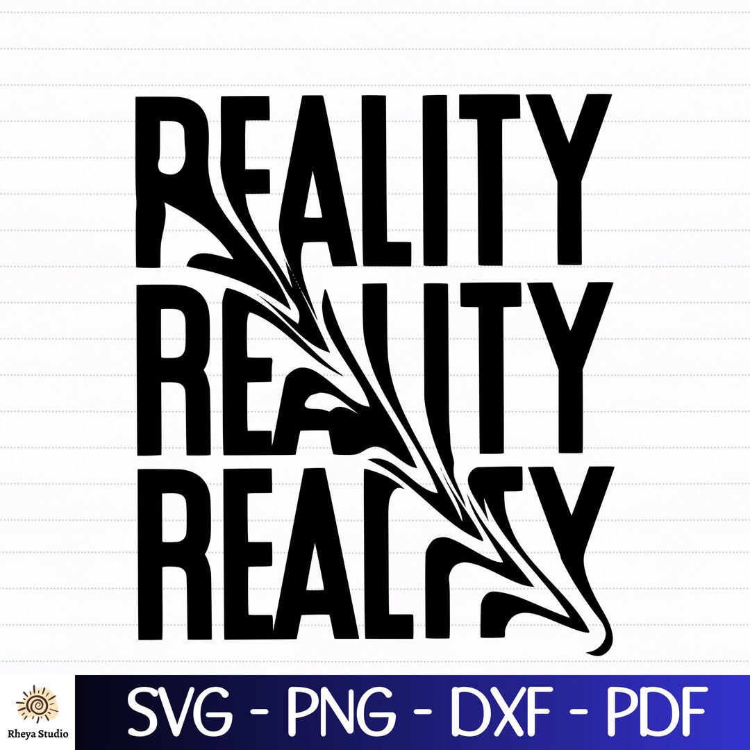 Reality Text Svg Digital Download Svg, Dxf, Png, Pdf, Svg Files for ...