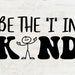 Be the I in Kind Svg Be Kind Svg Digital Download Svg Dxf - Etsy
