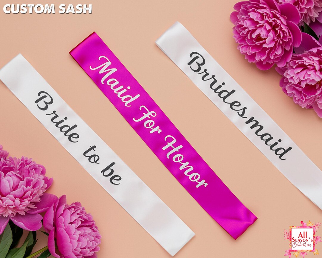 Custom Bridesmaid Sash Your Text Birthday Party Sash Bachelorette ...