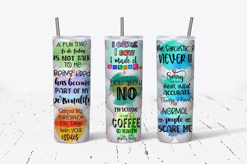 Sarcastic Quotes Tumbler Wrap 20oz Skinny Tumbler Sublimation Etsy