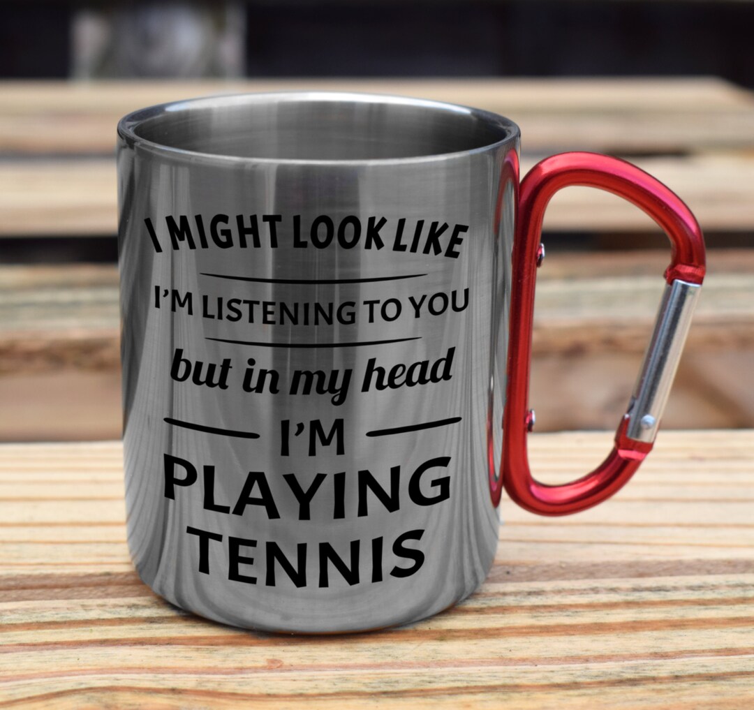 I'm Playing Tennis Funny Carabiner Steel Coffee Mug Joke - Etsy