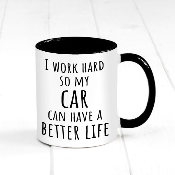I Work Hard so My Car Can Have a Better Life - Etsy