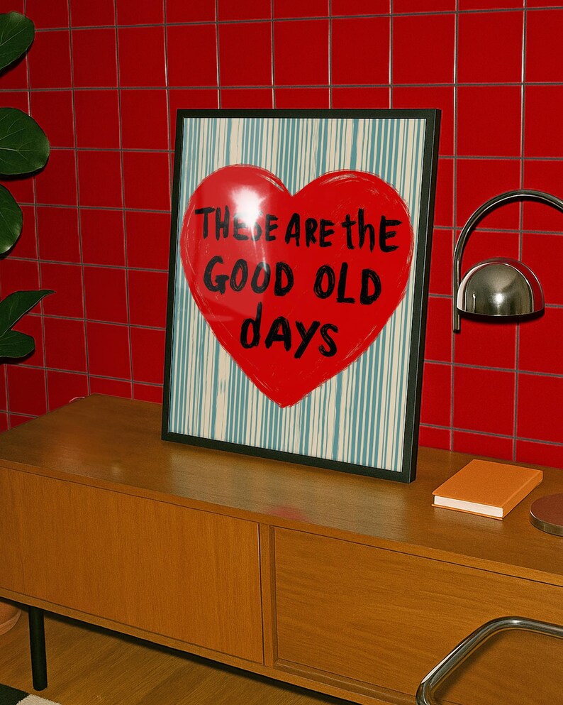 Good Old Days Poster: Retro Heart Wall Art, Nostalgic Typography Print ...