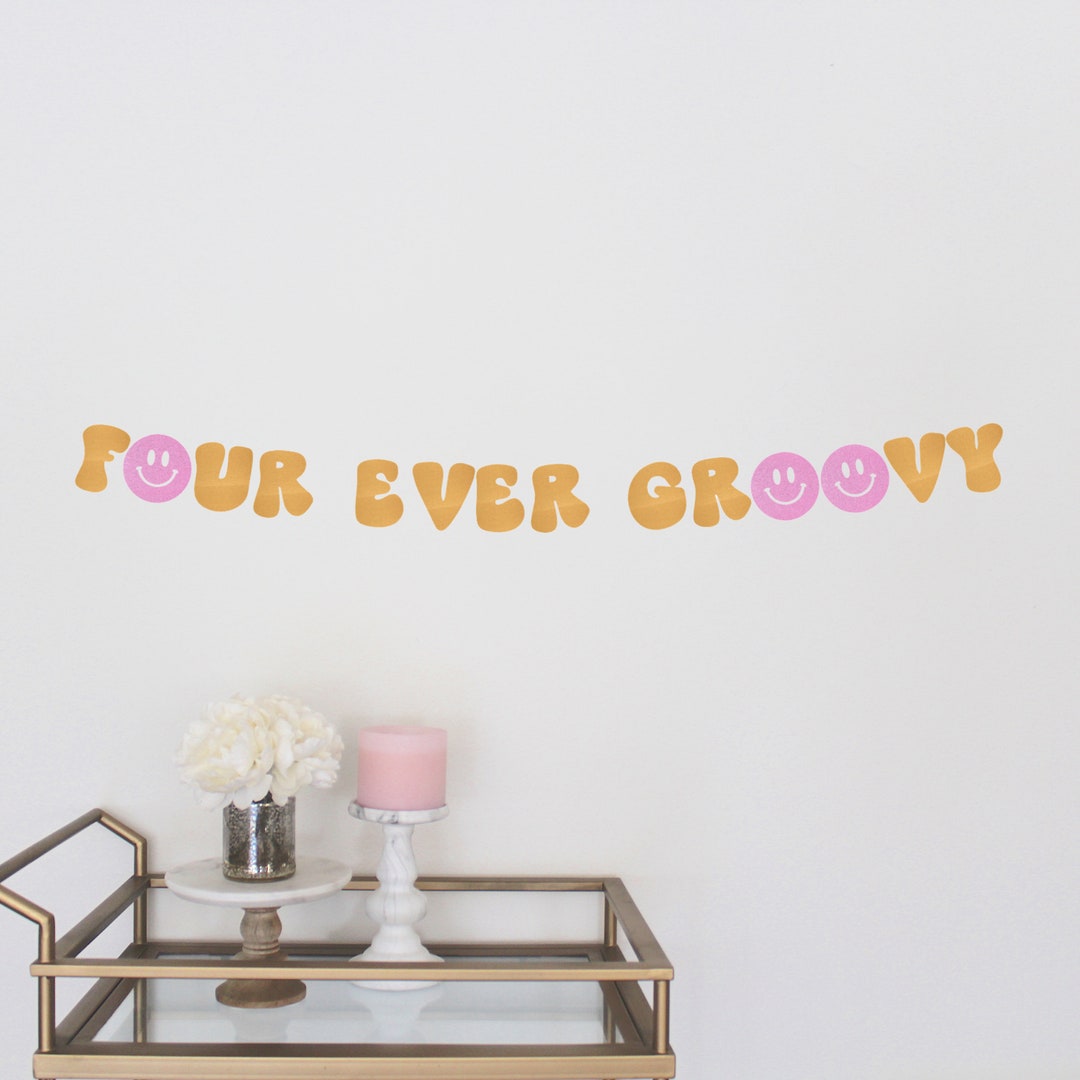 Birthday Banner, Four Ever Groovy Banner, 4th Birthday Decor, Retro ...