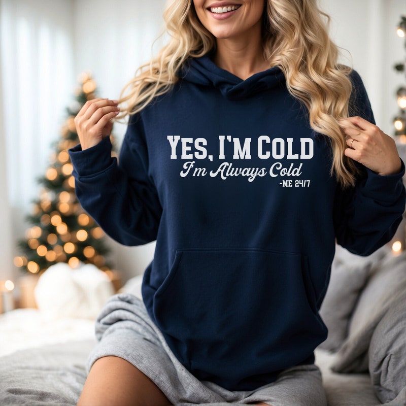 Yes I'm Cold Sweatshirt - Etsy