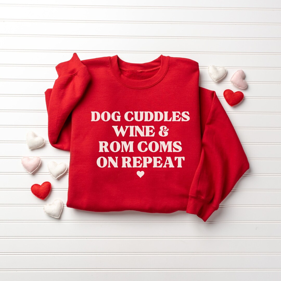 Rom Com Valentine Sweatshirt Dog Lover Valentine Crewneck - Etsy