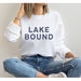 Lake Bound Unisex Crewneck Sweatshirt Lake Lover Sweatshirt Lake Life ...